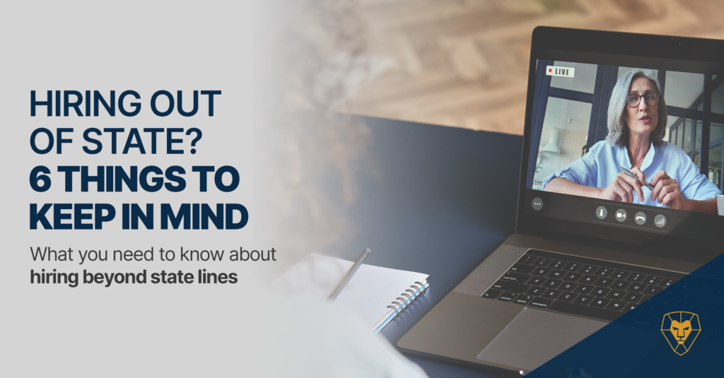 Hiring Out of State? 6 Things to Keep in Mind – Liongard